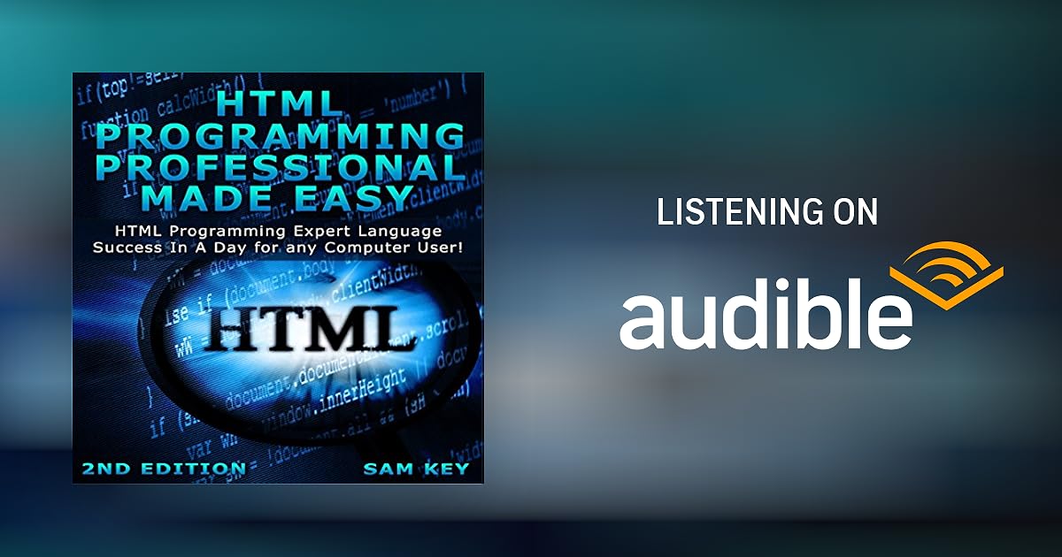 Html Programming Professional Made Easy 2nd Edition By Sam Key Audiobook Au